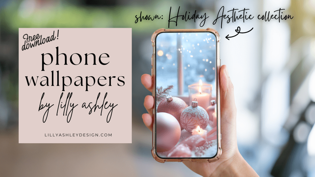 Holiday Aesthetic: Free Christmas Phone Wallpapers - Lilly Ashley Design